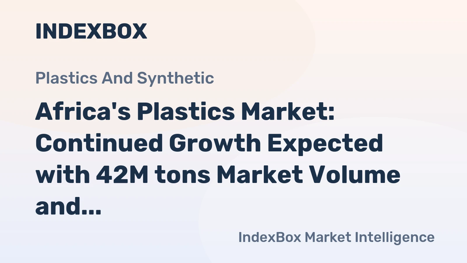 Africa's Plastics Market: Continued Growth Expected with 42M tons Market Volume and $81.1B Market Value by 2035