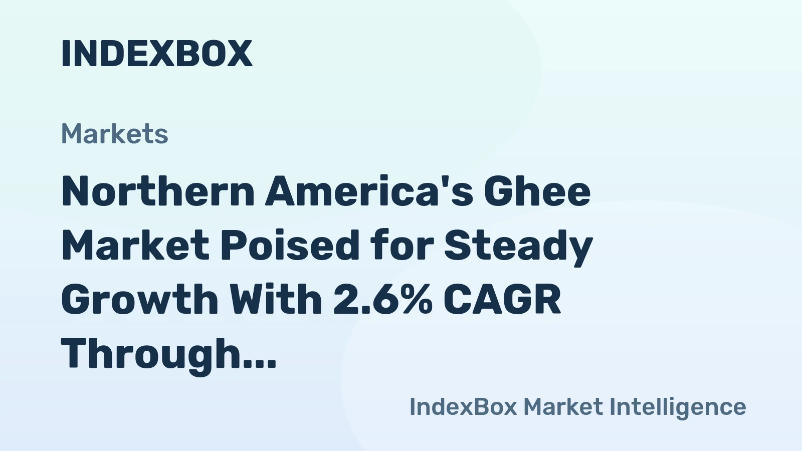 Northern America's Ghee Market Poised for Steady Growth With 2.6% CAGR Through 2035