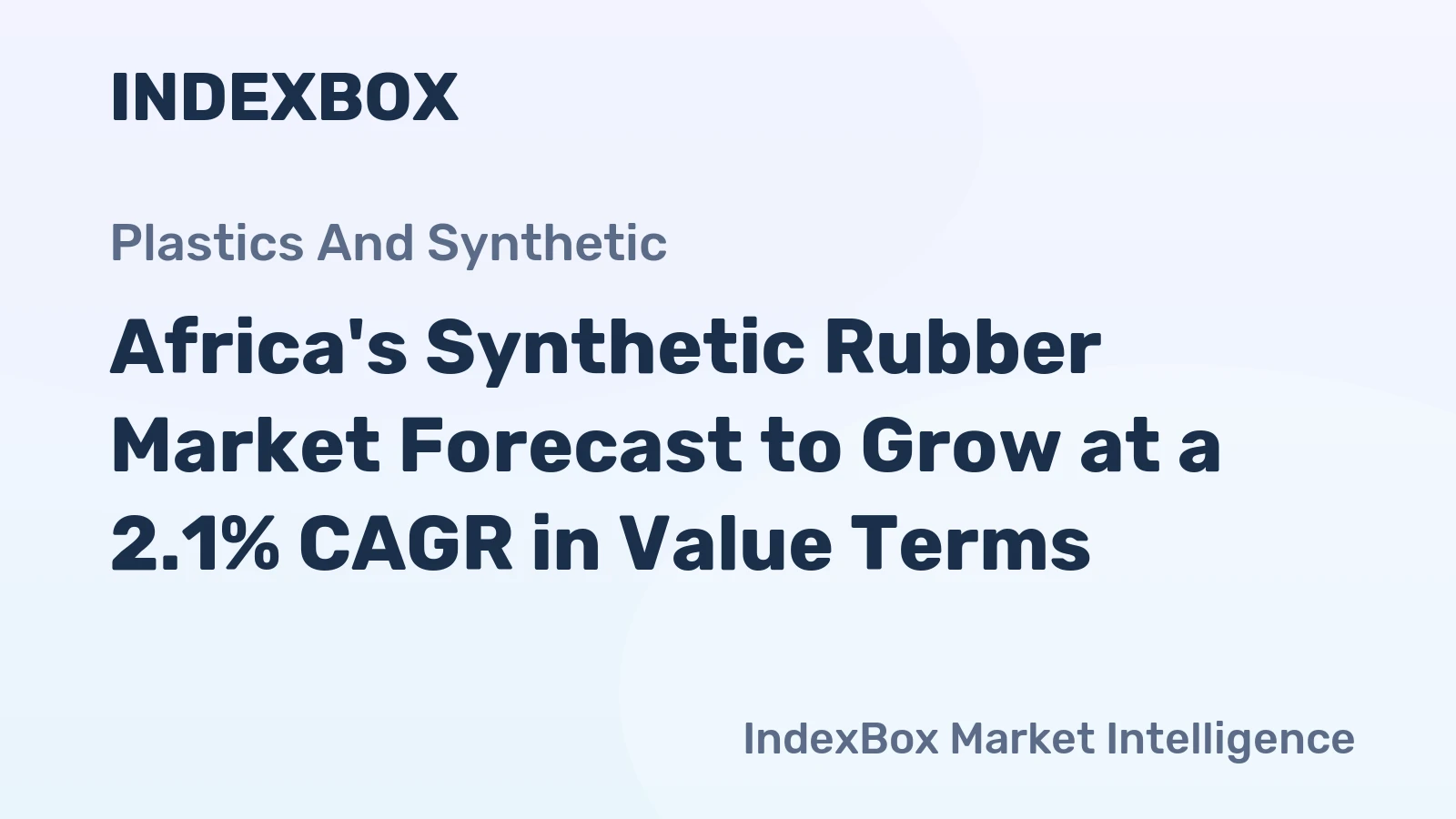 Africa's Synthetic Rubber Market Forecast to Grow at a 2.1% CAGR in Value Terms