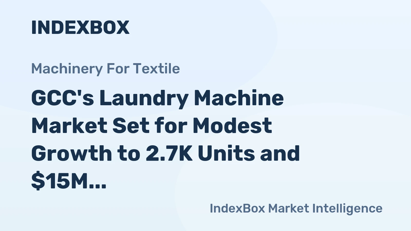 GCC's Laundry Machine Market Set for Modest Growth to 2.7K Units and $15M Value