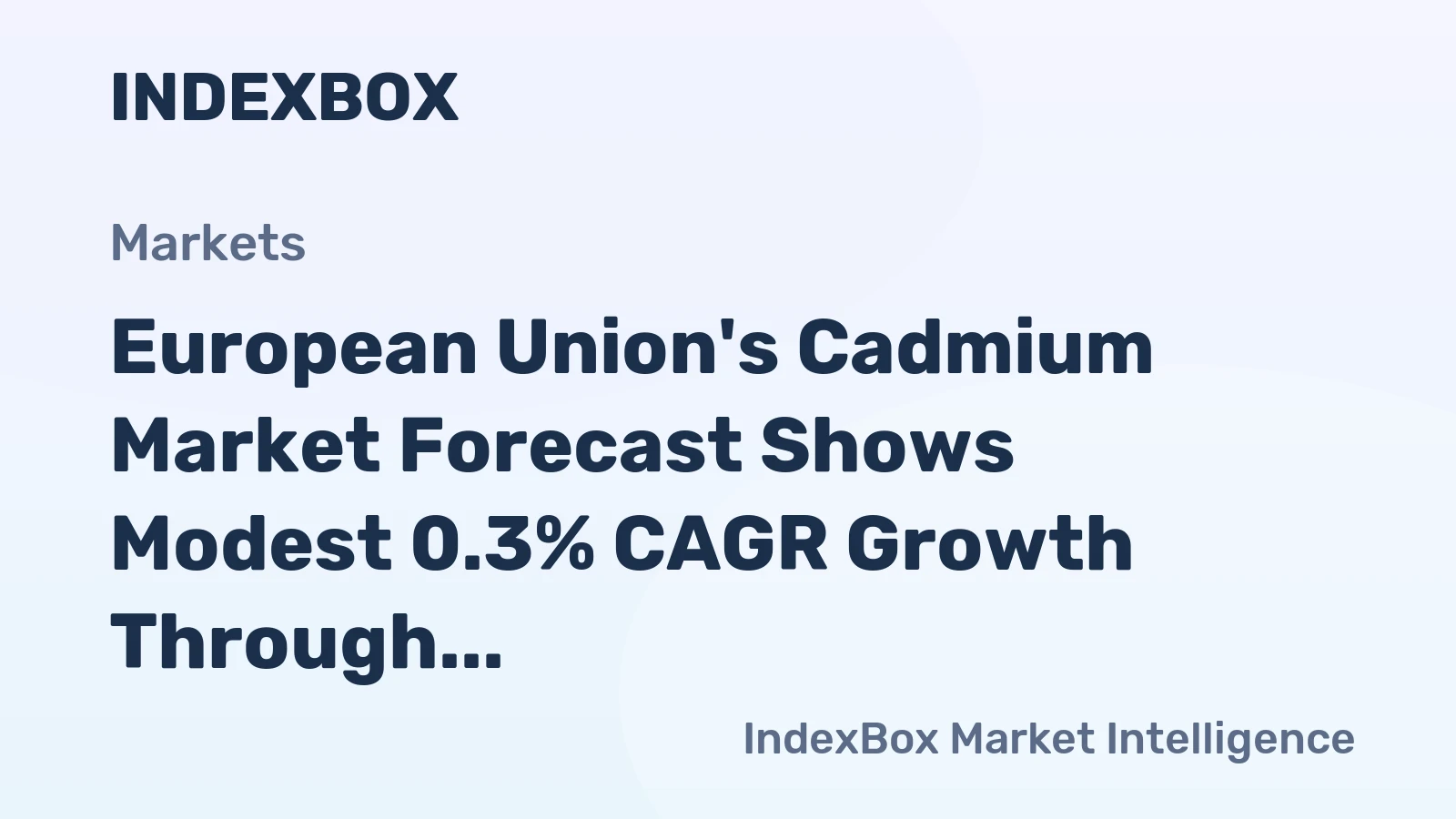 European Union's Cadmium Market Forecast Shows Modest 0.3% CAGR Growth Through 2035