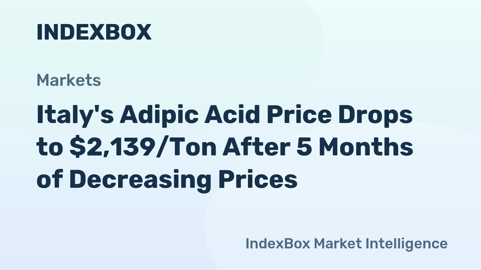 Italy's Adipic Acid Price Drops to $2,139/Ton After 5 Months of Decreasing Prices