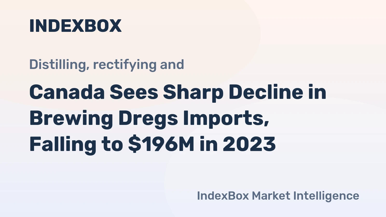 Canada Sees Sharp Decline in Brewing Dregs Imports, Falling to $196M in 2023