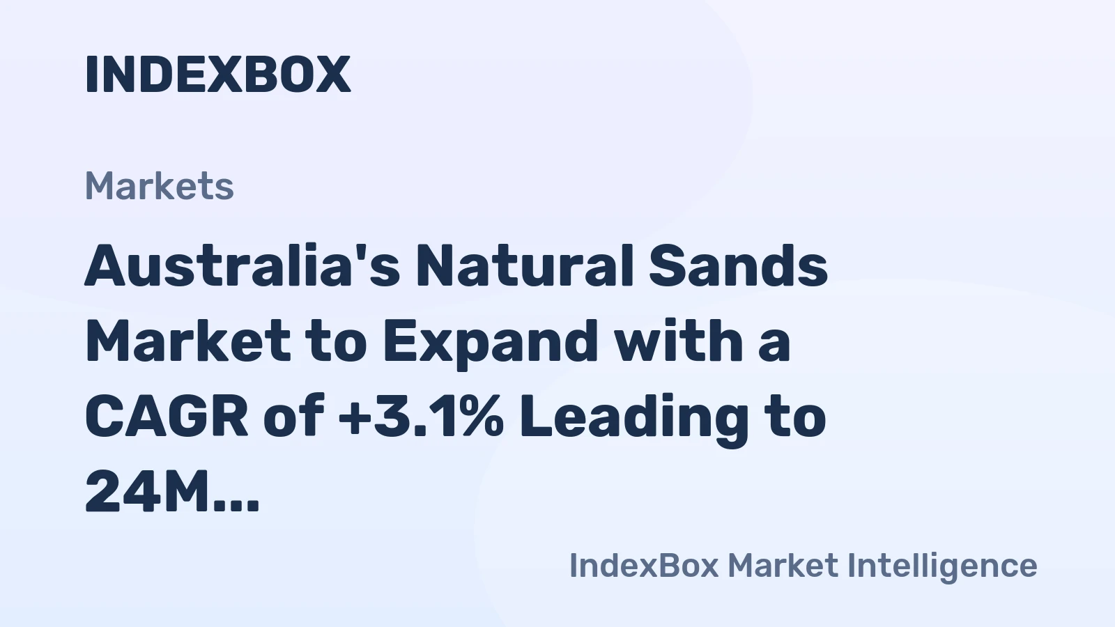 Australia's Natural Sands Market to Expand with a CAGR of +3.1% Leading to 24M Tons by 2035