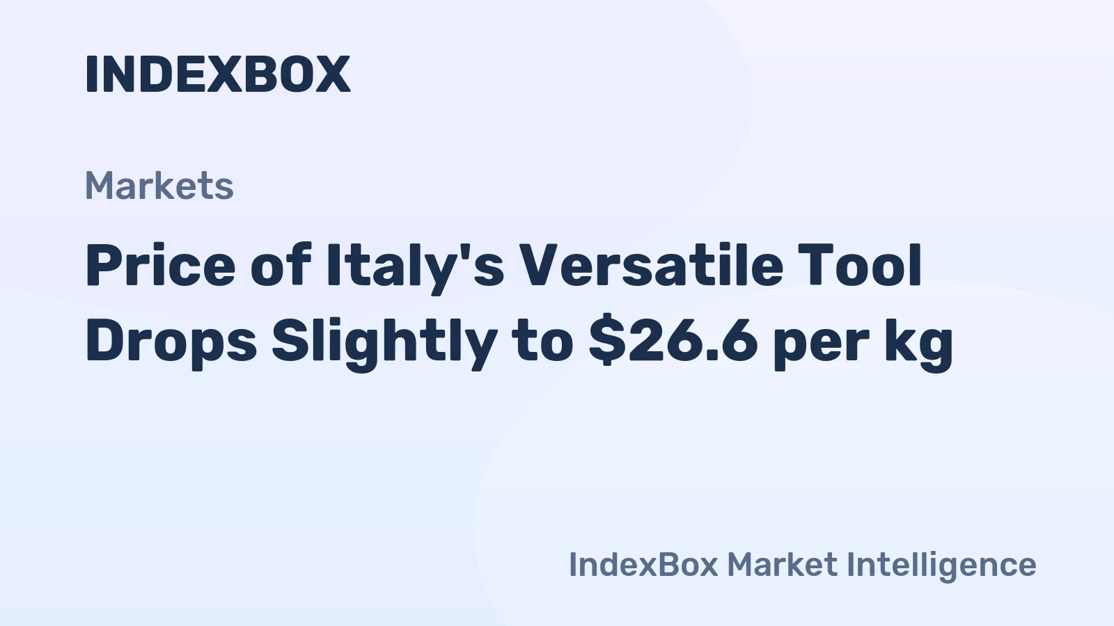 Price of Italy's Versatile Tool Drops Slightly to $26.6 per kg
