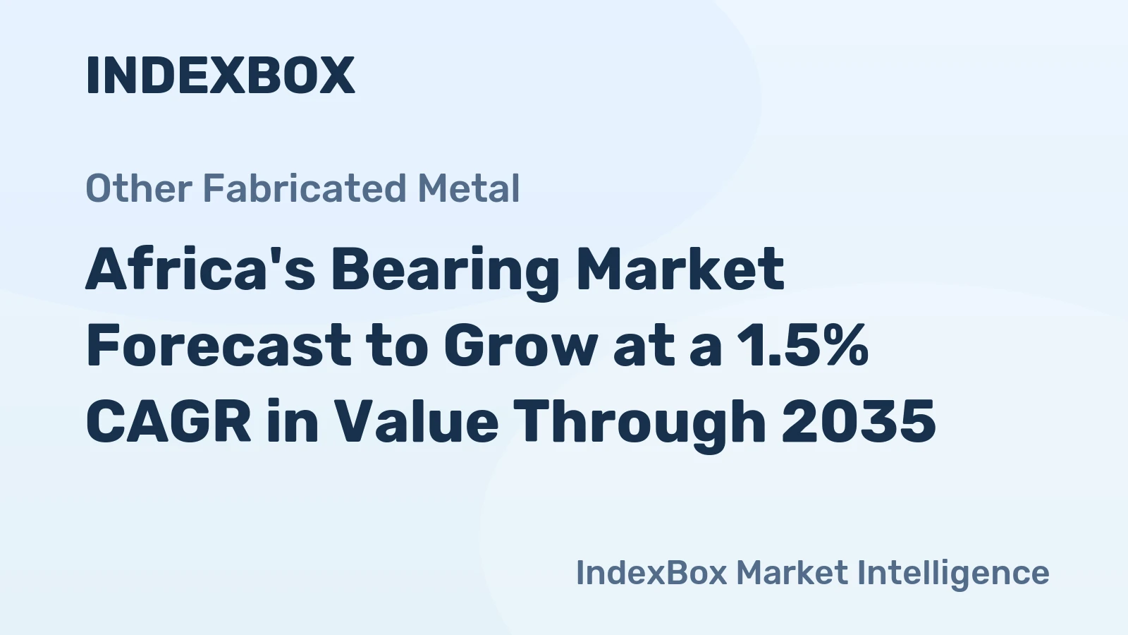 Africa's Bearing Market Forecast to Grow at a 1.5% CAGR in Value Through 2035
