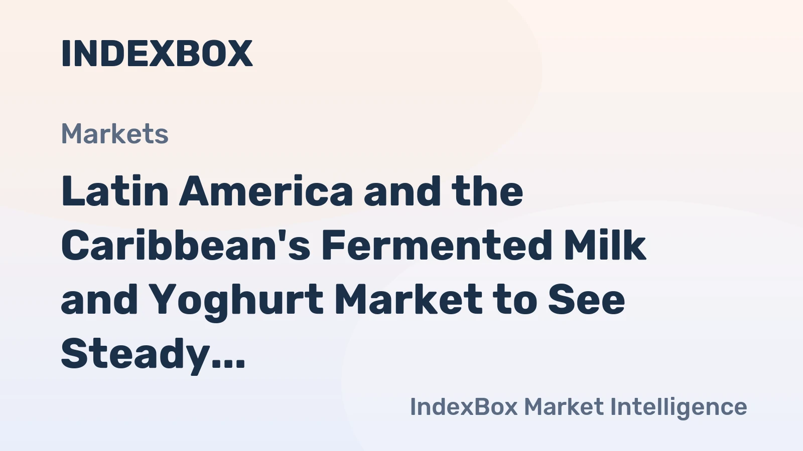 Latin America and the Caribbean's Fermented Milk and Yoghurt Market to See Steady Growth with +1.0% CAGR through 2035