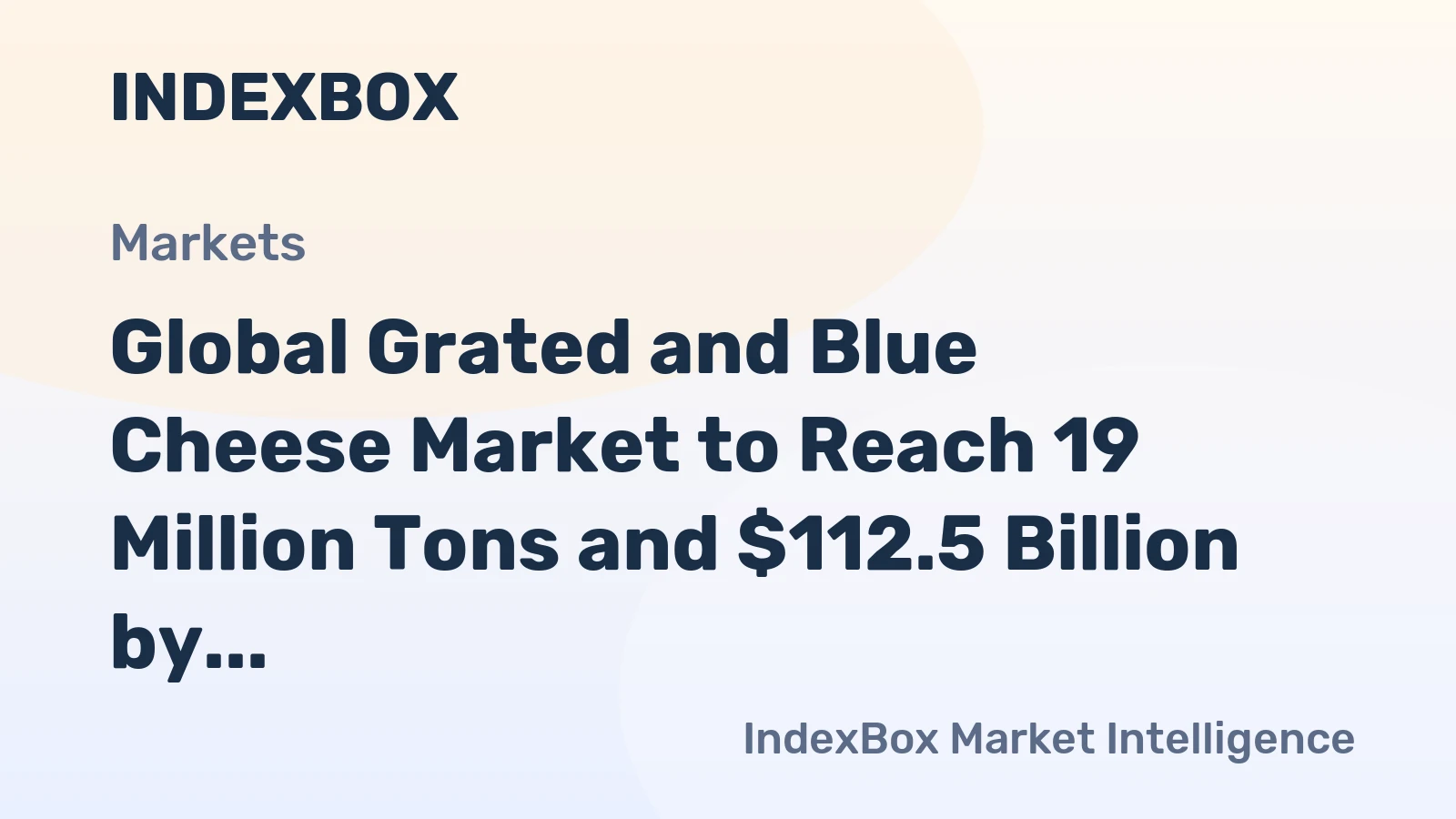 Global Grated and Blue Cheese Market to Reach 19 Million Tons and $112.5 Billion by 2035