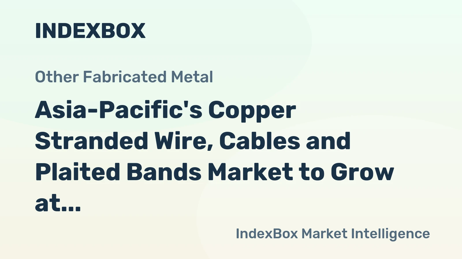 Asia-Pacific's Copper Stranded Wire, Cables and Plaited Bands Market to Grow at CAGR of +1.1% from 2024 to 2035