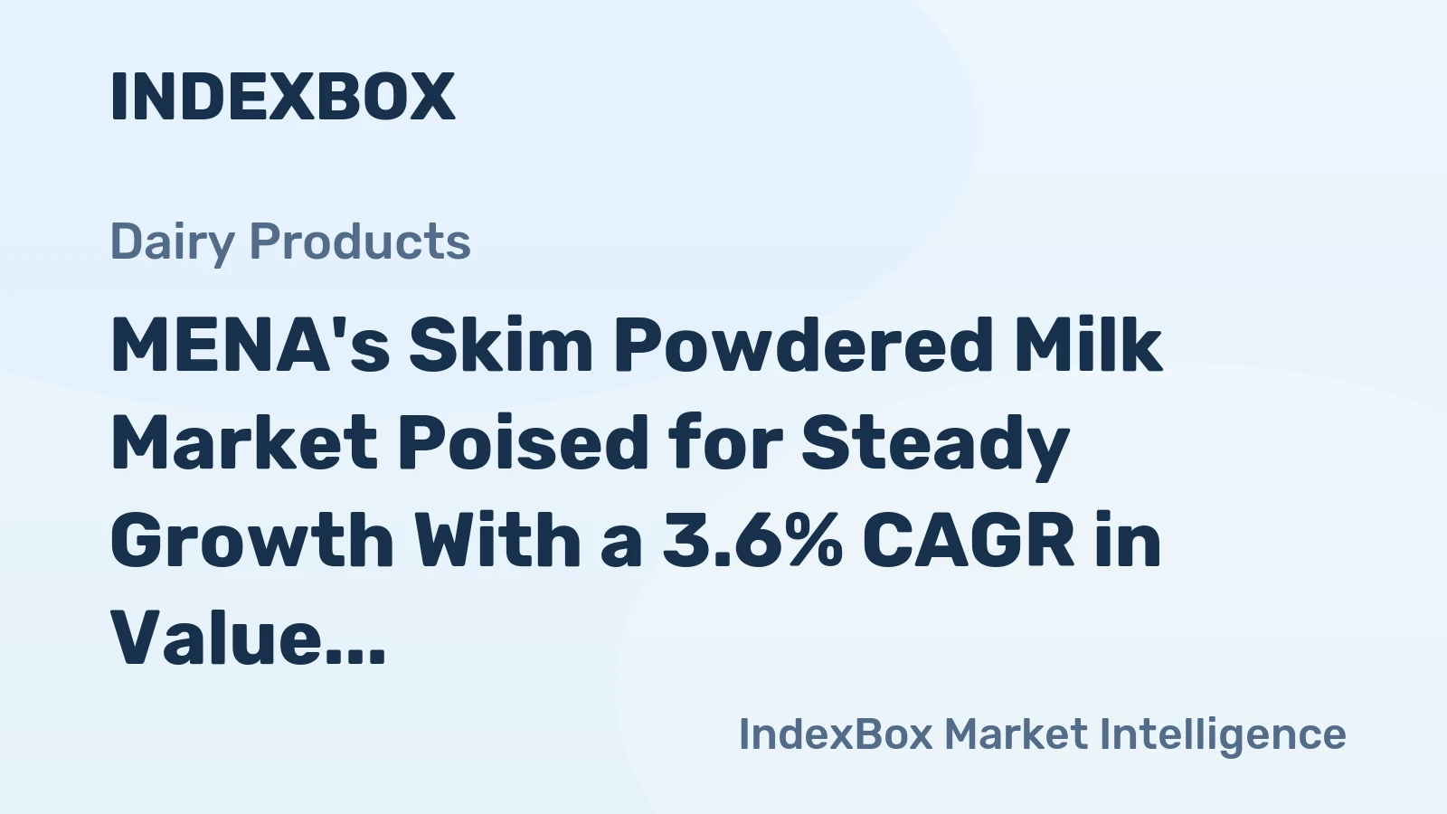 MENA's Skim Powdered Milk Market Poised for Steady Growth With a 3.6% CAGR in Value