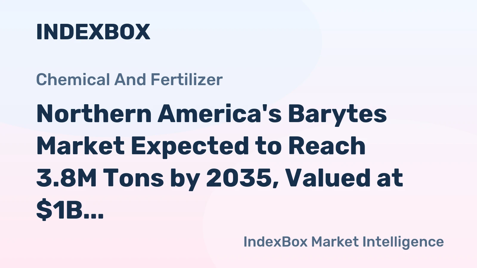 Northern America's Barytes Market Expected to Reach 3.8M Tons by 2035, Valued at $1B