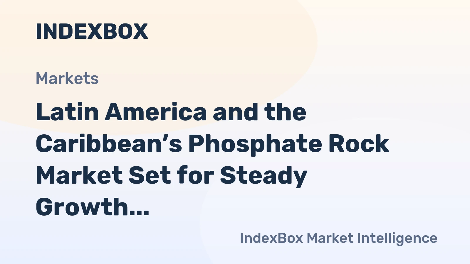 Latin America and the Caribbean’s Phosphate Rock Market Set for Steady Growth with 2.8% CAGR