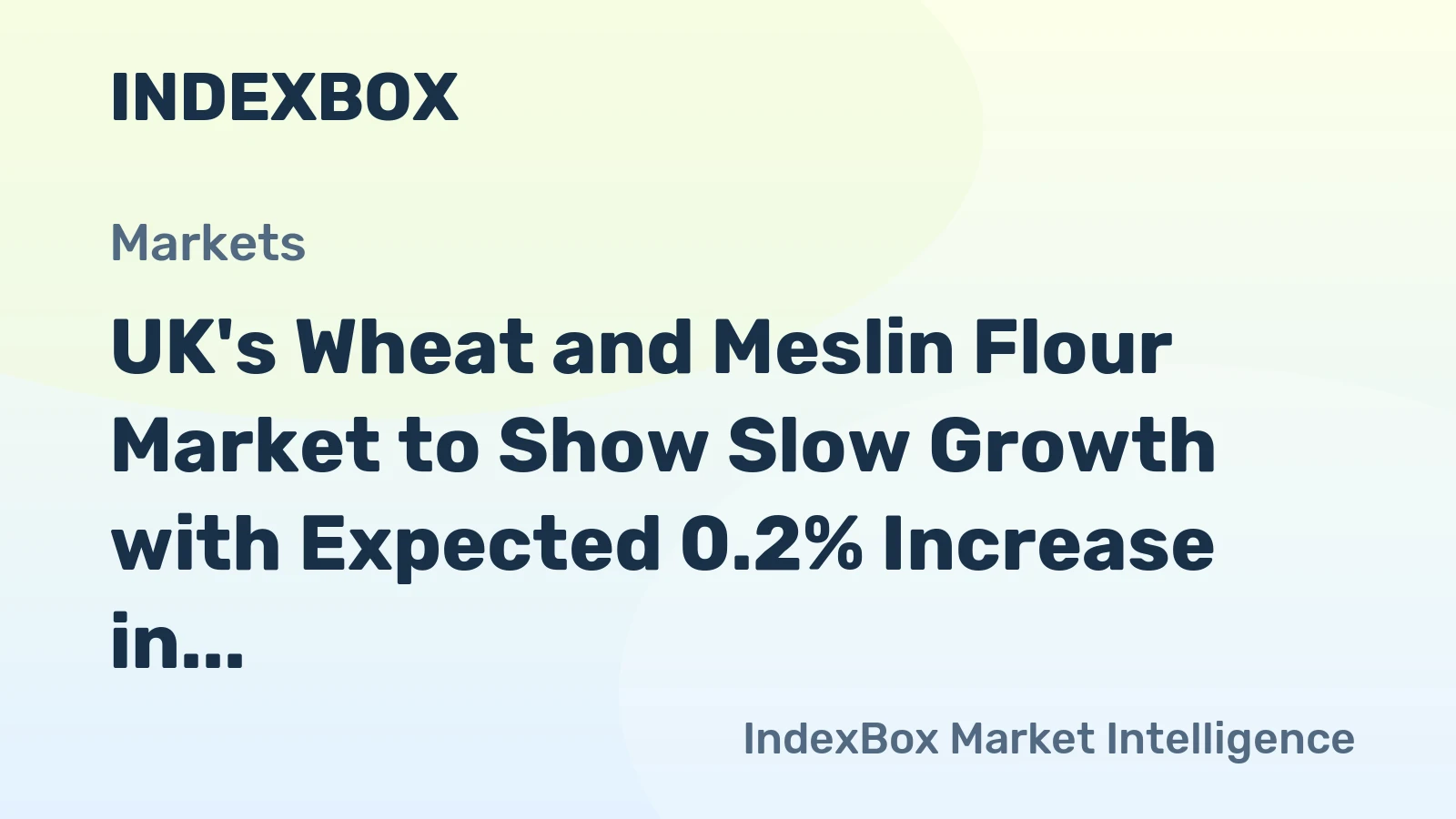 UK's Wheat and Meslin Flour Market to Show Slow Growth with Expected 0.2% Increase in Volume and 1.1% Increase in Value by 2035