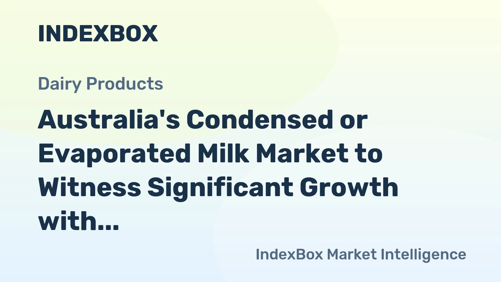 Australia's Condensed or Evaporated Milk Market to Witness Significant Growth with Anticipated CAGR of +14.6% from 2024 to 2035