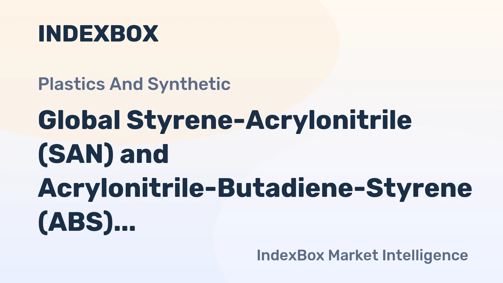 Global Styrene-Acrylonitrile (SAN) and Acrylonitrile-Butadiene-Styrene (ABS) Copolymers Market to Reach 8M Tons and $15.5B by 2035