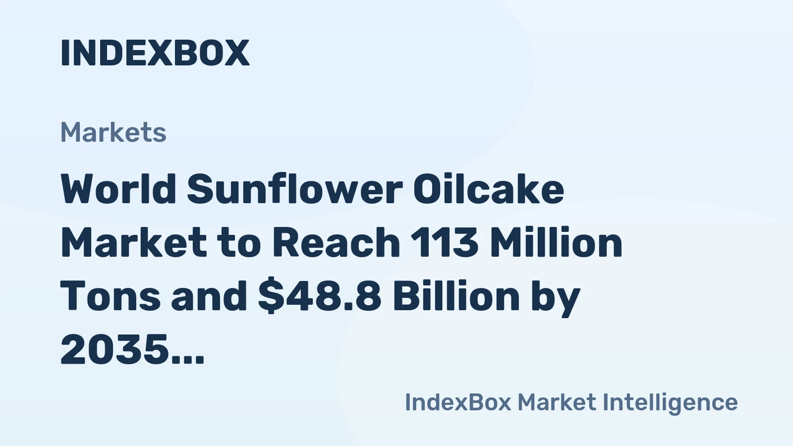 World Sunflower Oilcake Market to Reach 113 Million Tons and $48.8 Billion by 2035