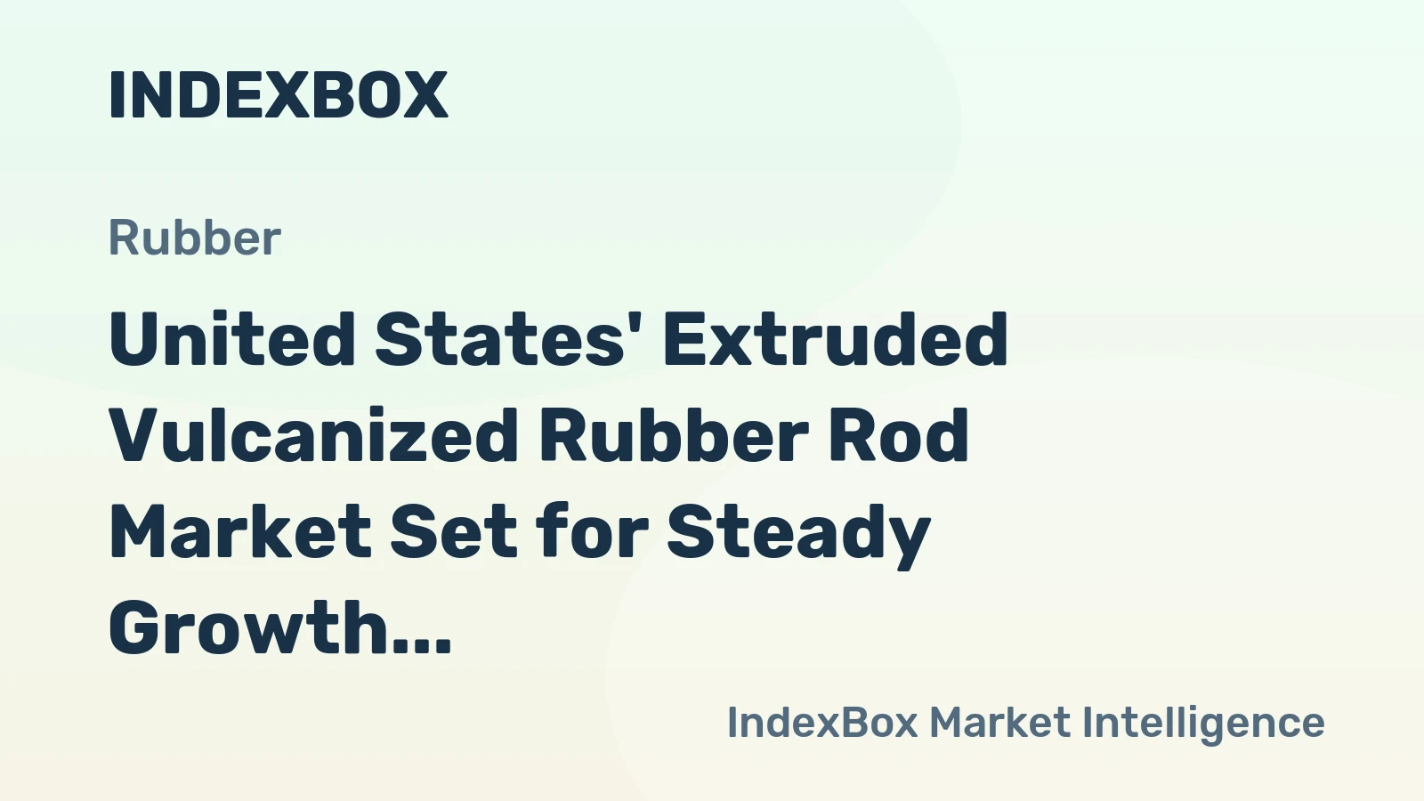 United States' Extruded Vulcanized Rubber Rod Market Set for Steady Growth with a 1% CAGR in Value