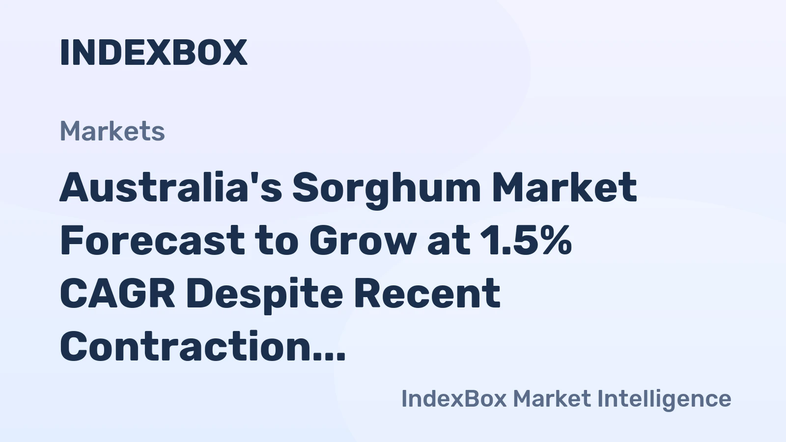 Australia's Sorghum Market Forecast to Grow at 1.5% CAGR Despite Recent Contraction
