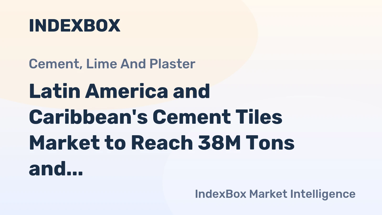 Latin America and Caribbean's Cement Tiles Market to Reach 38M Tons and $15.7B by 2035