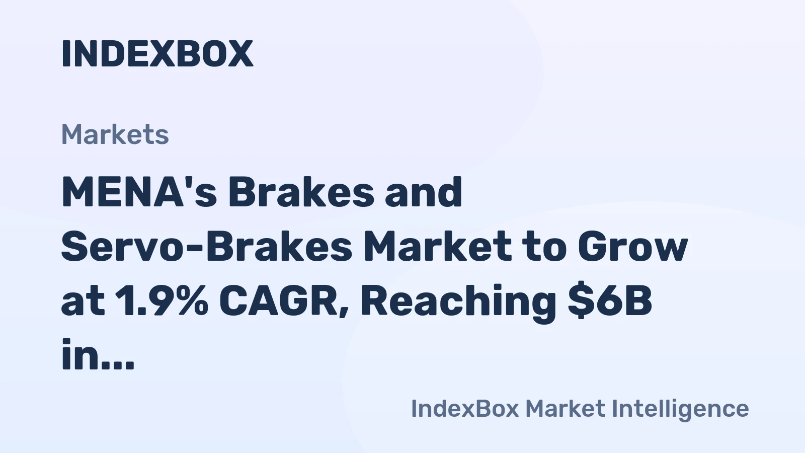 MENA's Brakes and Servo-Brakes Market to Grow at 1.9% CAGR, Reaching $6B in Value by 2035