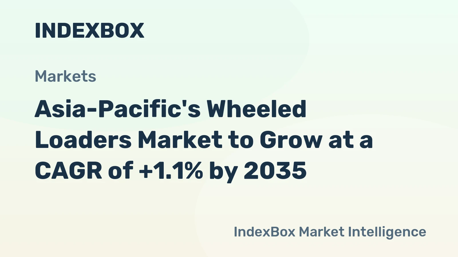 Asia-Pacific's Wheeled Loaders Market to Grow at a CAGR of +1.1% by 2035