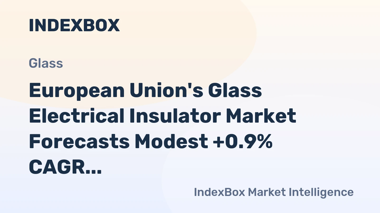 European Union's Glass Electrical Insulator Market Forecasts Modest +0.9% CAGR Growth Through 2035