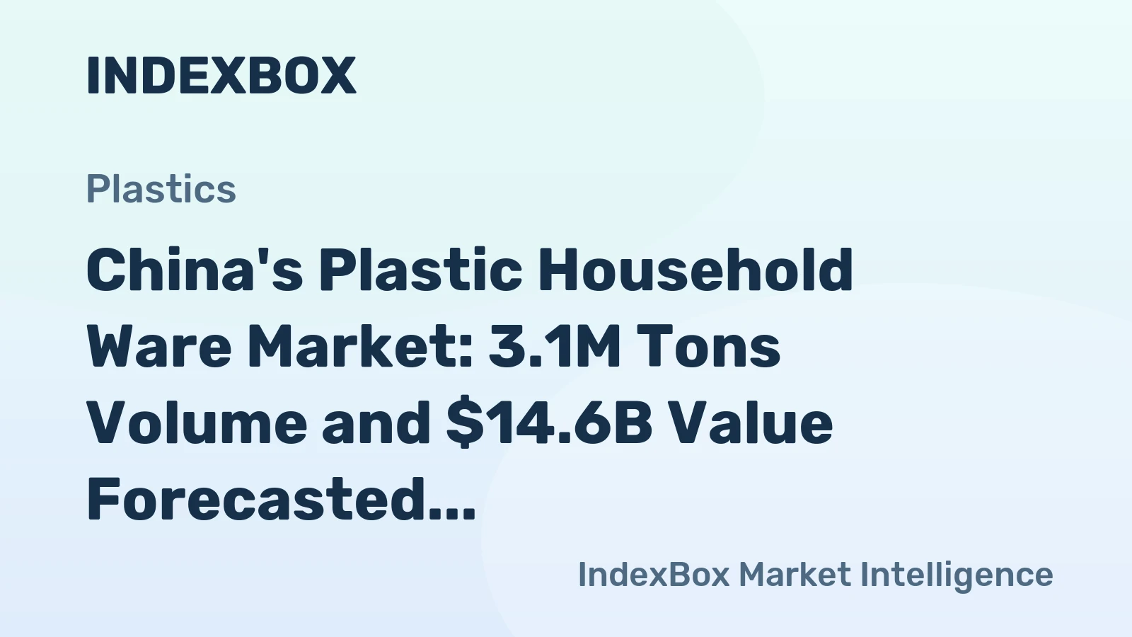 China's Plastic Household Ware Market: 3.1M Tons Volume and $14.6B Value Forecasted by 2035