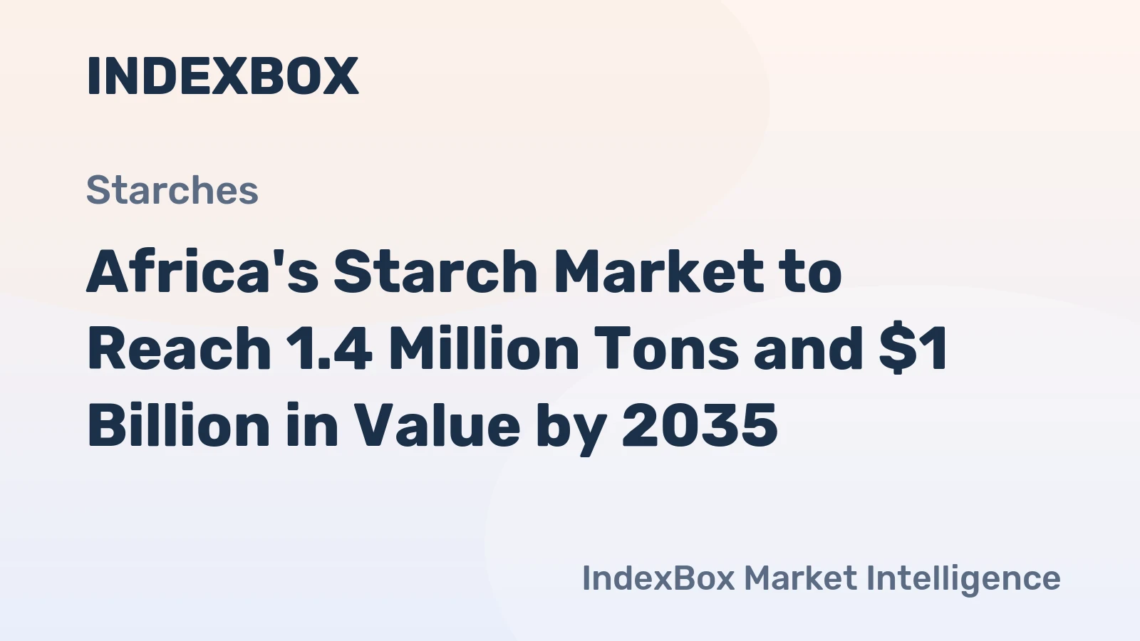 Africa's Starch Market to Reach 1.4 Million Tons and $1 Billion in Value by 2035