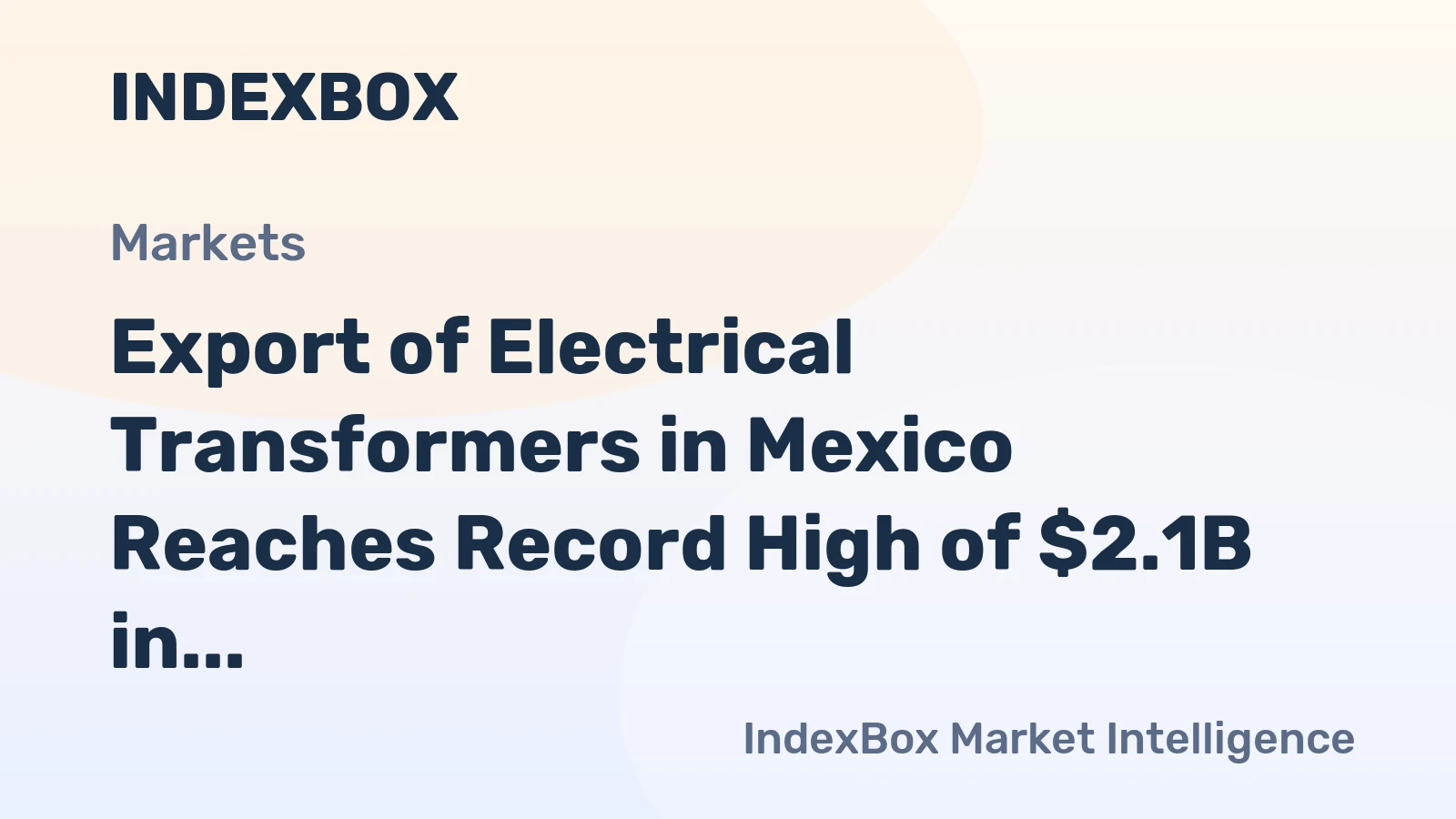 Export of Electrical Transformers in Mexico Reaches Record High of $2.1B in 2023