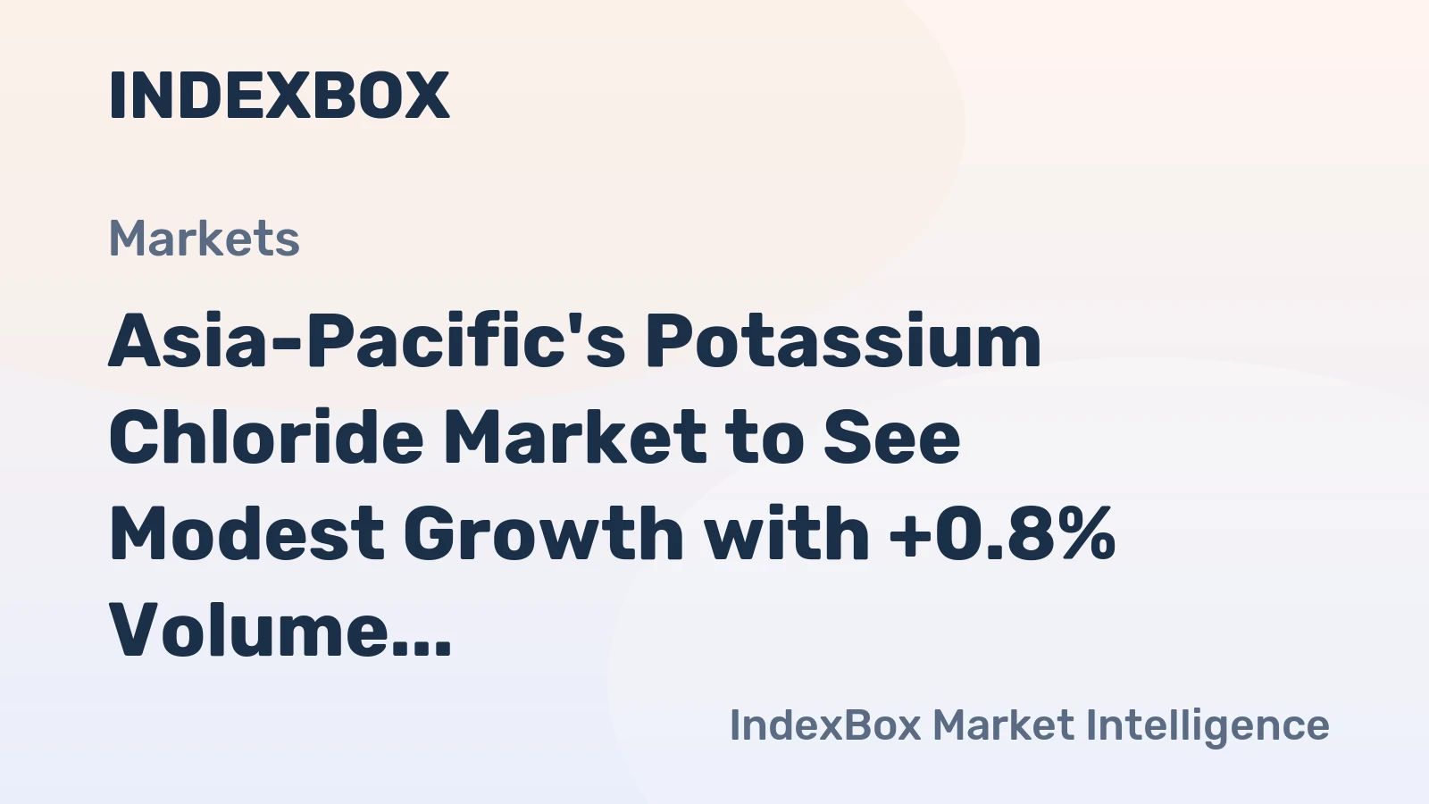 Asia-Pacific's Potassium Chloride Market to See Modest Growth with +0.8% Volume CAGR