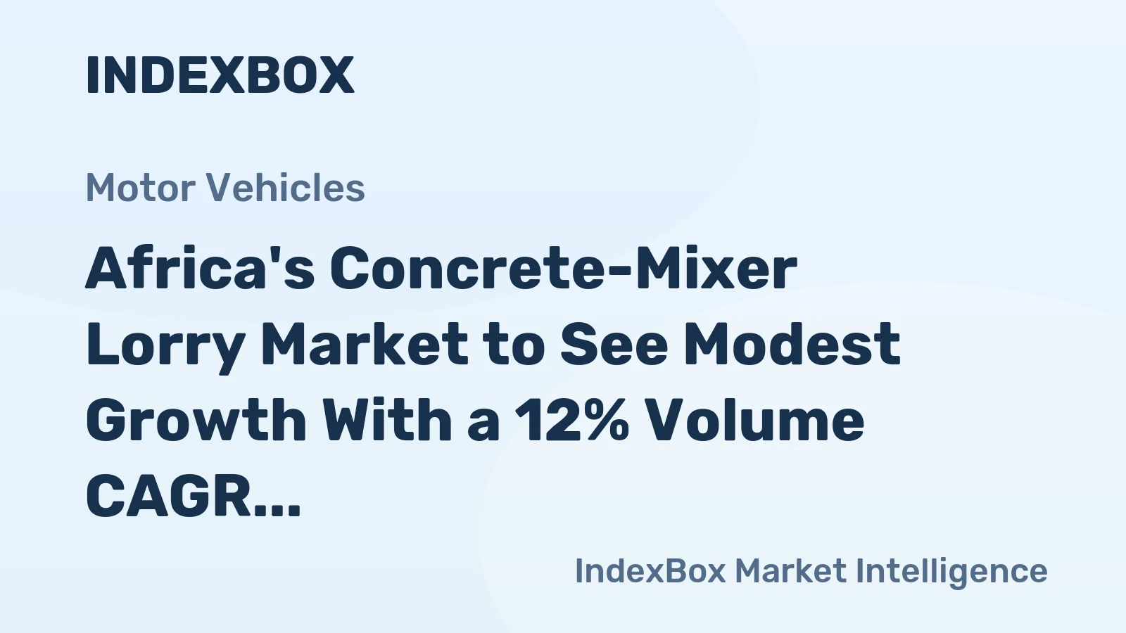Africa's Concrete-Mixer Lorry Market to See Modest Growth With a 12% Volume CAGR Through 2035