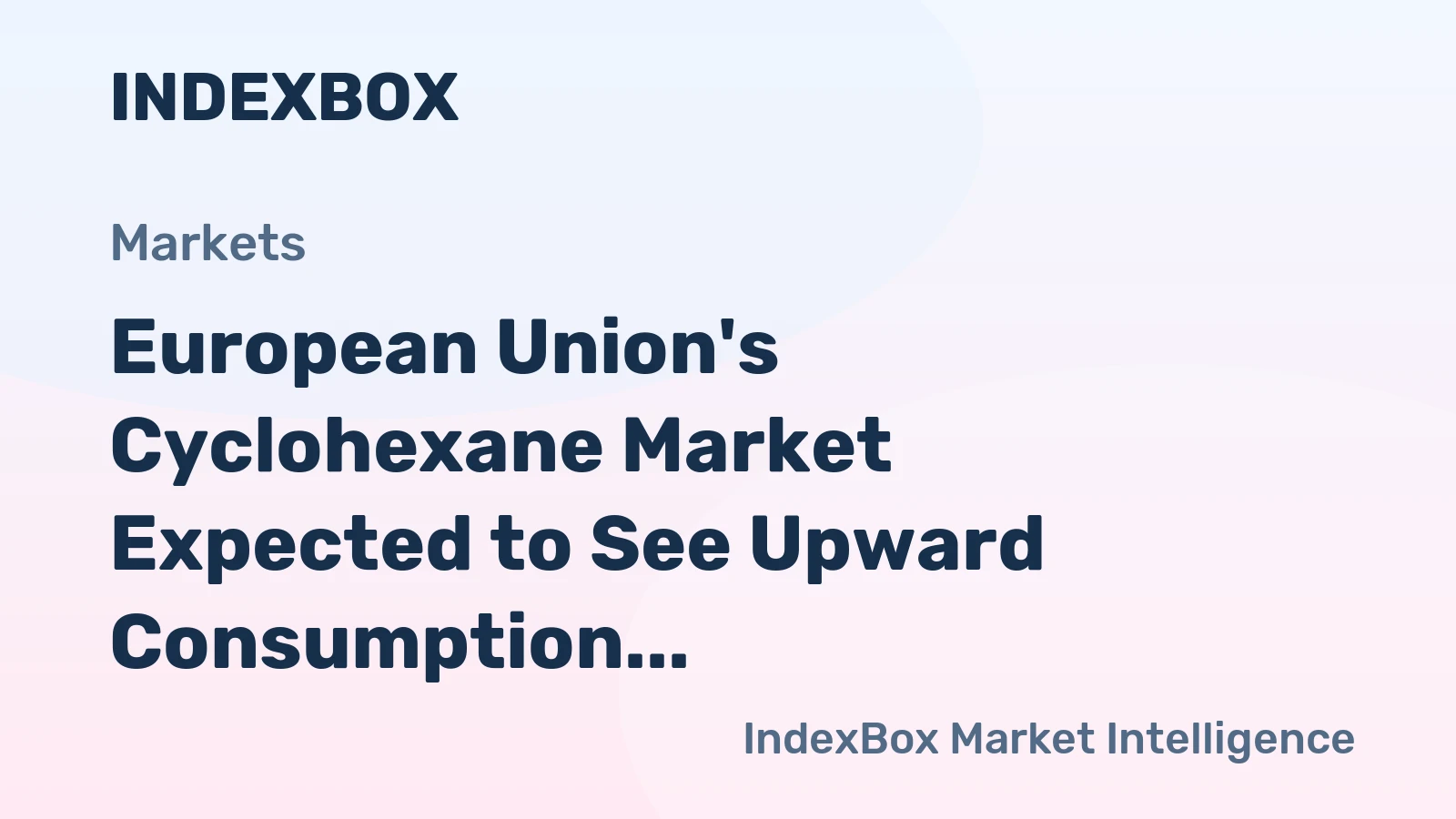 European Union's Cyclohexane Market Expected to See Upward Consumption Trend with Market Volume Reaching 1.1M tons and Market Value Reaching $2B by 2035
