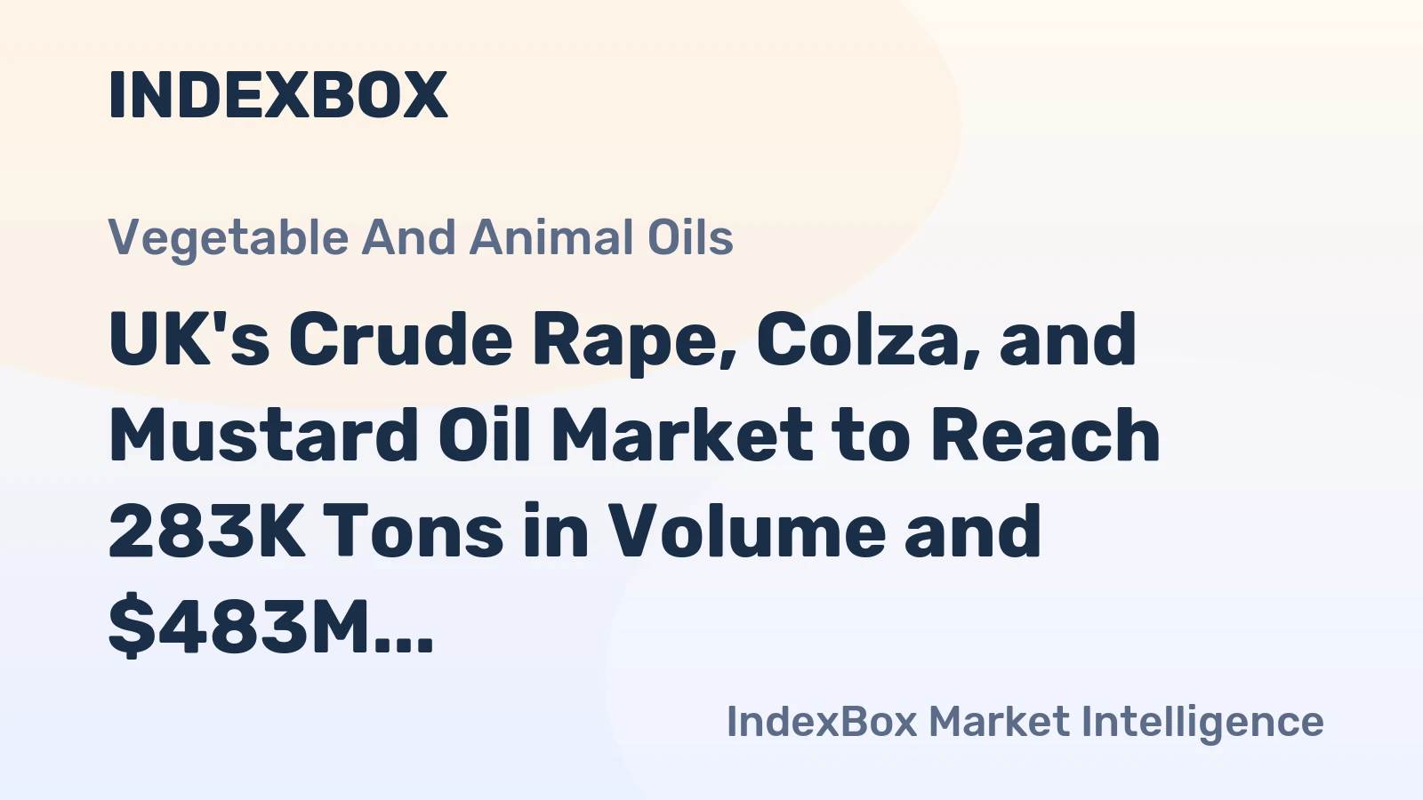 UK's Crude Rape, Colza, and Mustard Oil Market to Reach 283K Tons in Volume and $483M in Value by 2035