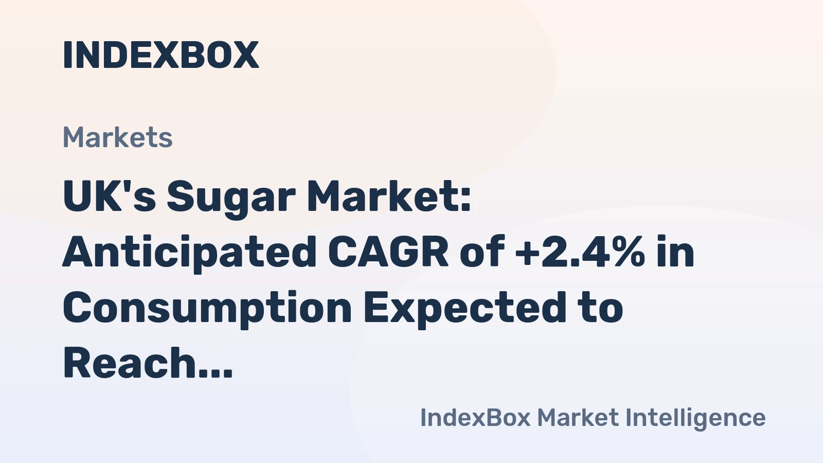 UK's Sugar Market: Anticipated CAGR of +2.4% in Consumption Expected to Reach $756M by 2035
