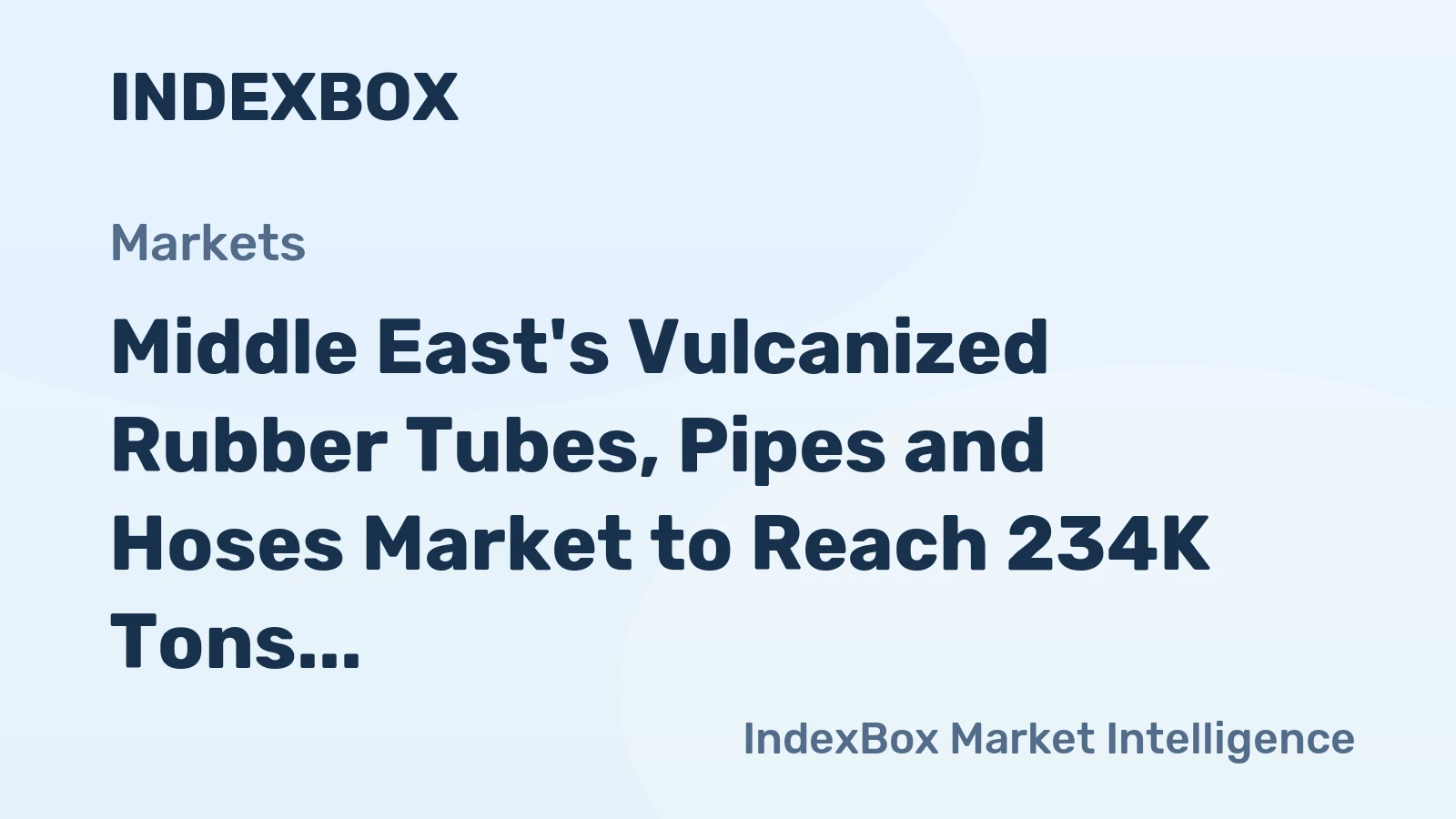 Middle East's Vulcanized Rubber Tubes, Pipes and Hoses Market to Reach 234K Tons and $4.1B by 2035