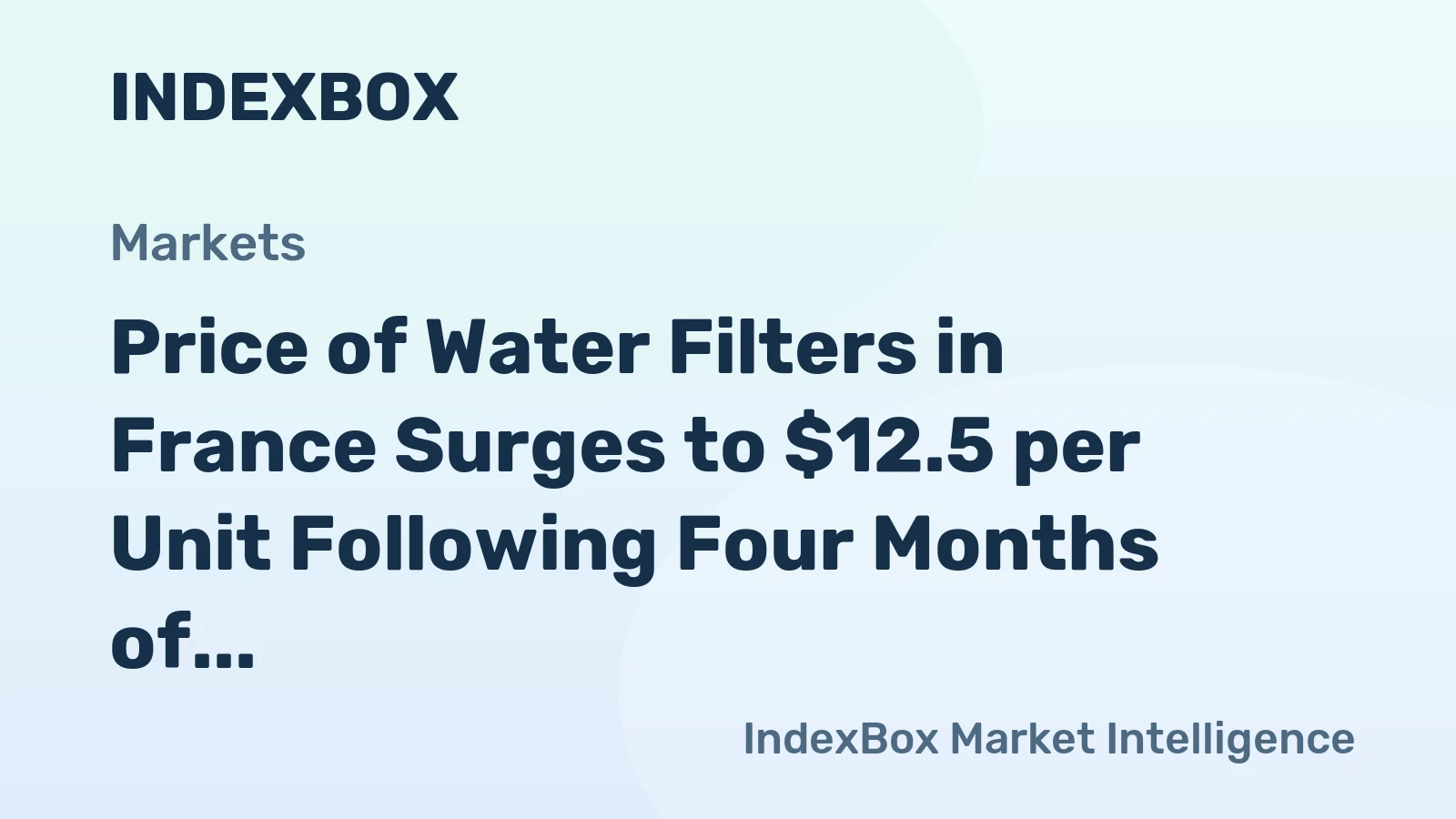 Price of Water Filters in France Surges to $12.5 per Unit Following Four Months of Continuous Growth