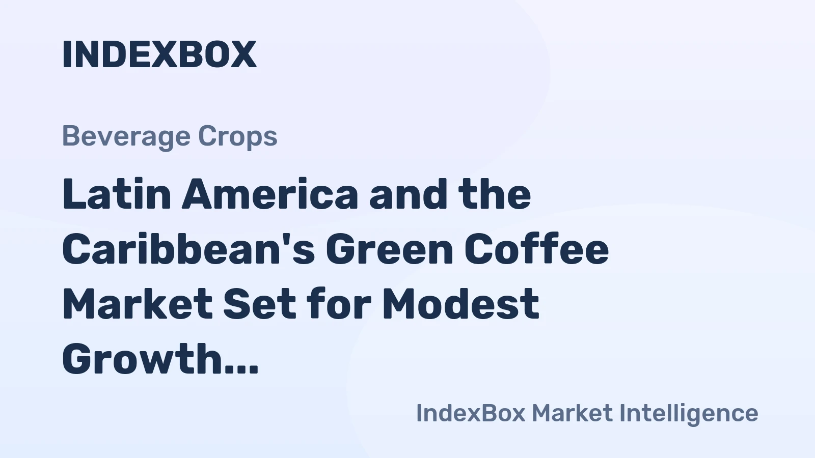 Latin America and the Caribbean's Green Coffee Market Set for Modest Growth to 1.6M Tons and $7.2B by 2035