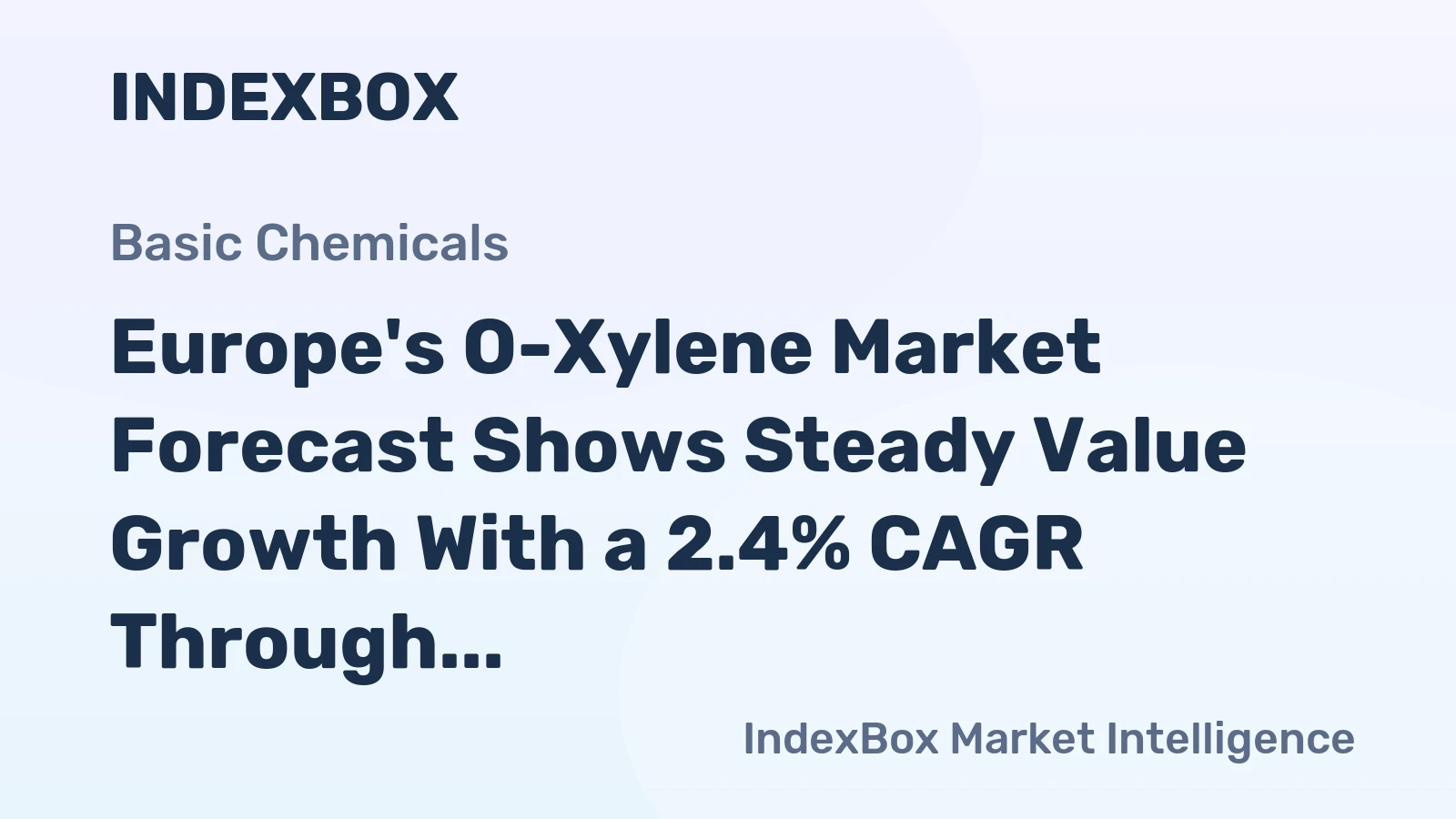 Europe's O-Xylene Market Forecast Shows Steady Value Growth With a 2.4% CAGR Through 2035