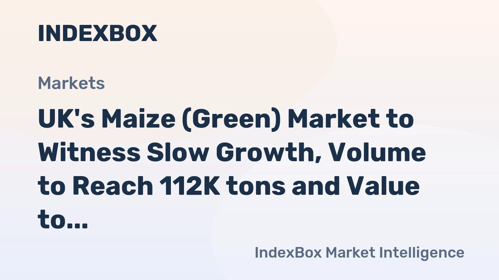 UK's Maize (Green) Market to Witness Slow Growth, Volume to Reach 112K tons and Value to Reach $308M by 2035