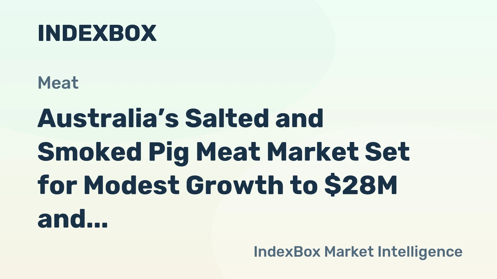 Australia’s Salted and Smoked Pig Meat Market Set for Modest Growth to $28M and 1.7K Tons