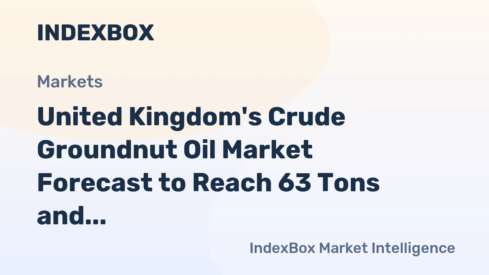 United Kingdom's Crude Groundnut Oil Market Forecast to Reach 63 Tons and $434K by 2035