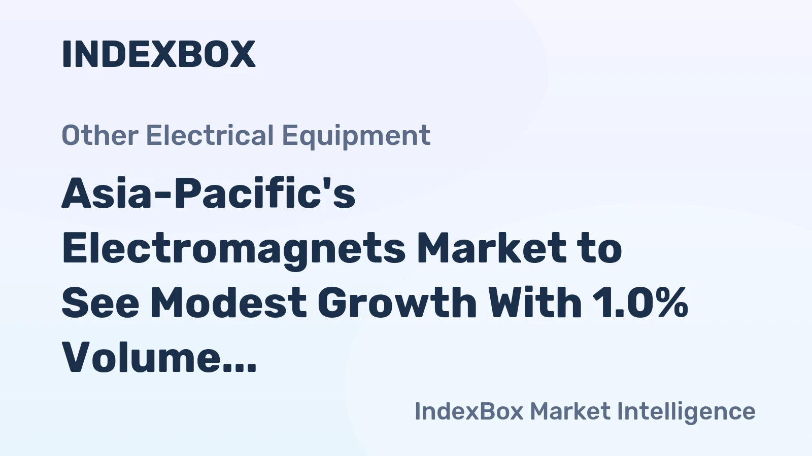 Asia-Pacific's Electromagnets Market to See Modest Growth With 1.0% Volume CAGR Through 2035