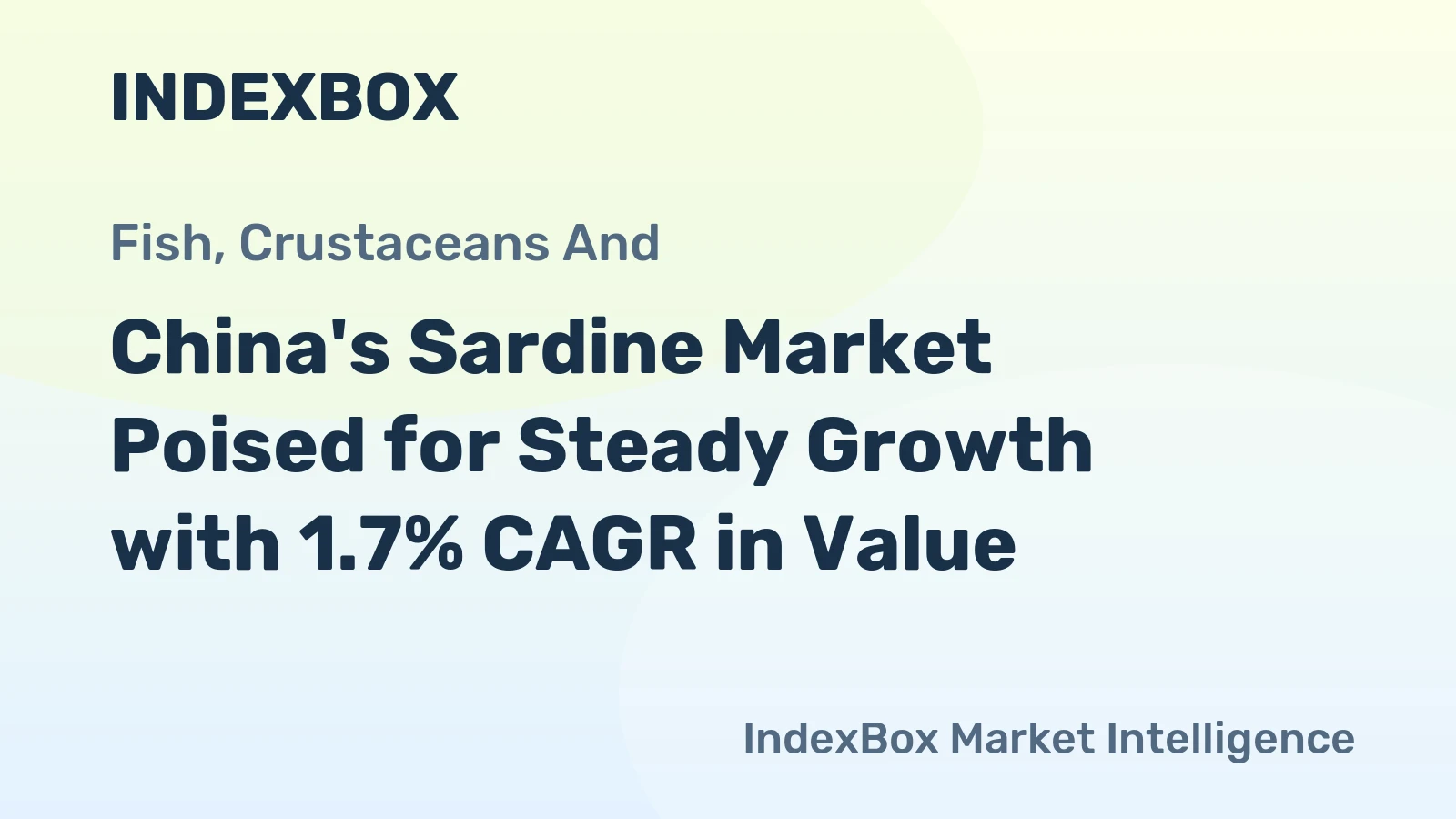 China's Sardine Market Poised for Steady Growth with 1.7% CAGR in Value