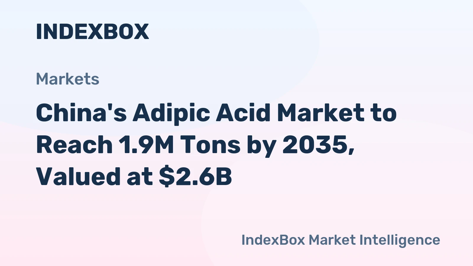 China's Adipic Acid Market to Reach 1.9M Tons by 2035, Valued at $2.6B