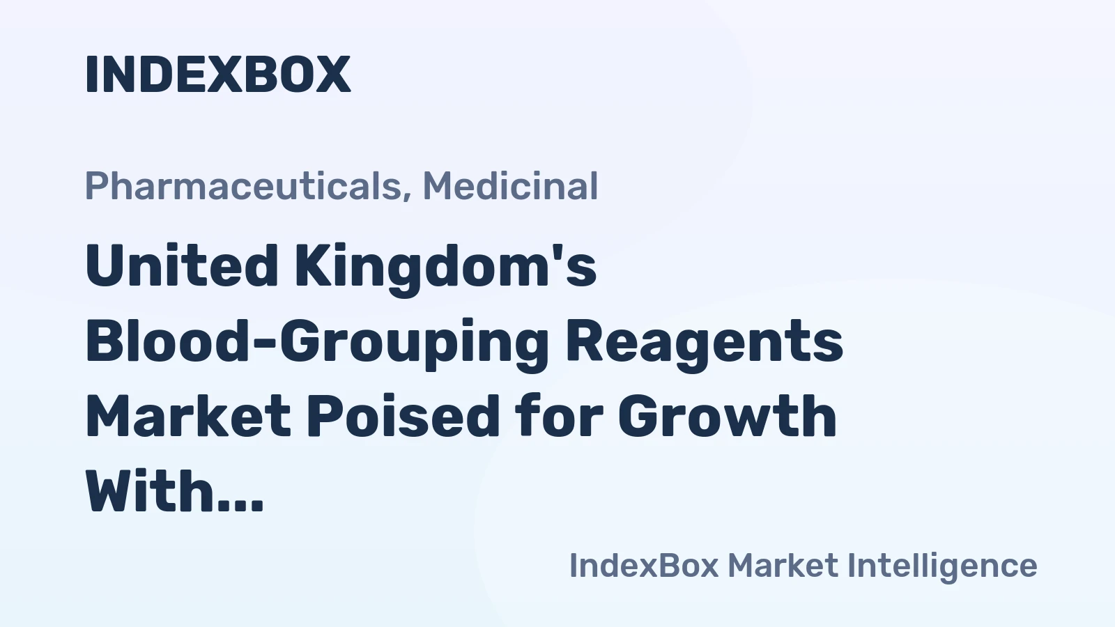 United Kingdom's Blood-Grouping Reagents Market Poised for Growth With 4.7% CAGR Forecast