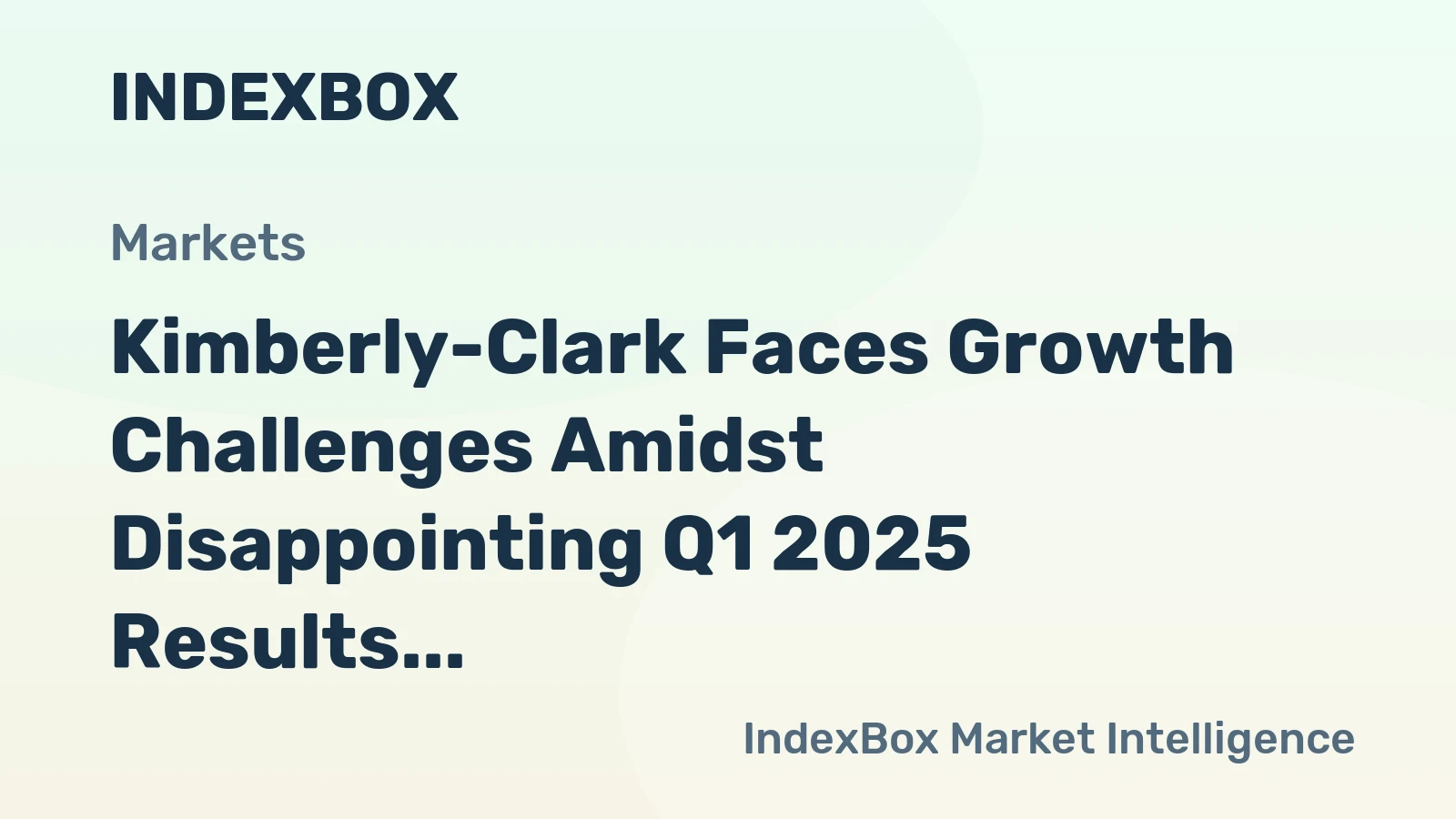 Kimberly-Clark Faces Growth Challenges Amidst Disappointing Q1 2025 Results