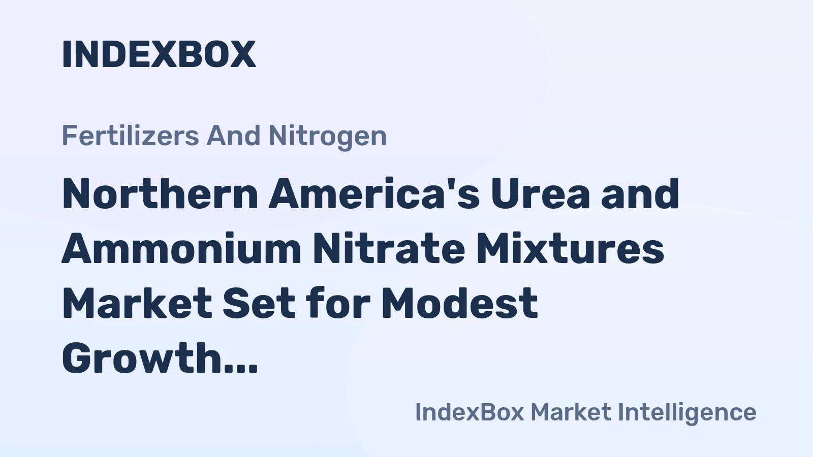 Northern America's Urea and Ammonium Nitrate Mixtures Market Set for Modest Growth to 13M Tons by 2035