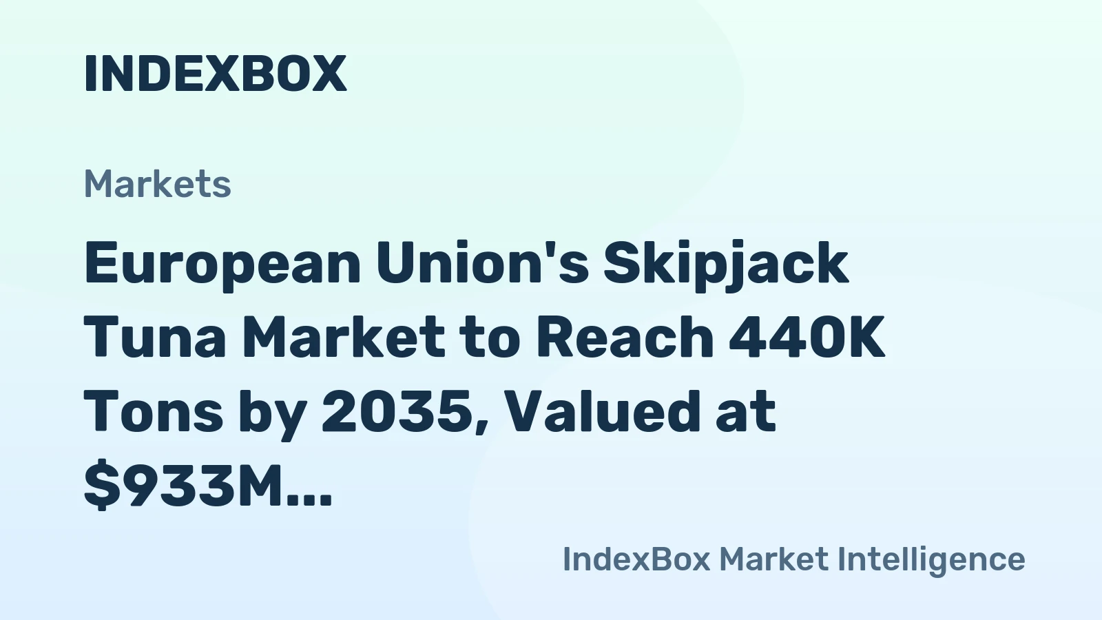 European Union's Skipjack Tuna Market to Reach 440K Tons by 2035, Valued at $933M