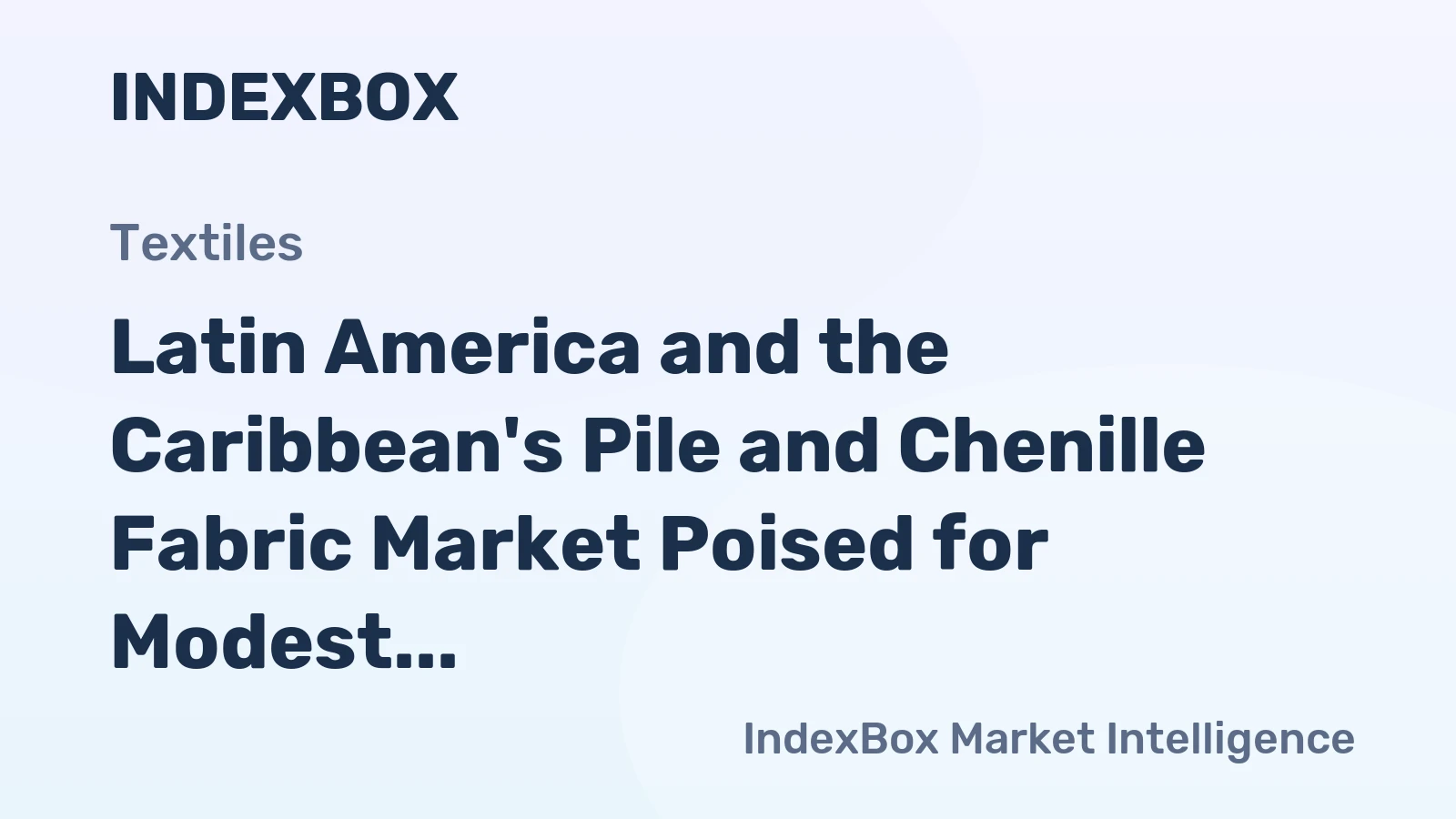 Latin America and the Caribbean's Pile and Chenille Fabric Market Poised for Modest Growth With a 1.2% CAGR Through 2035