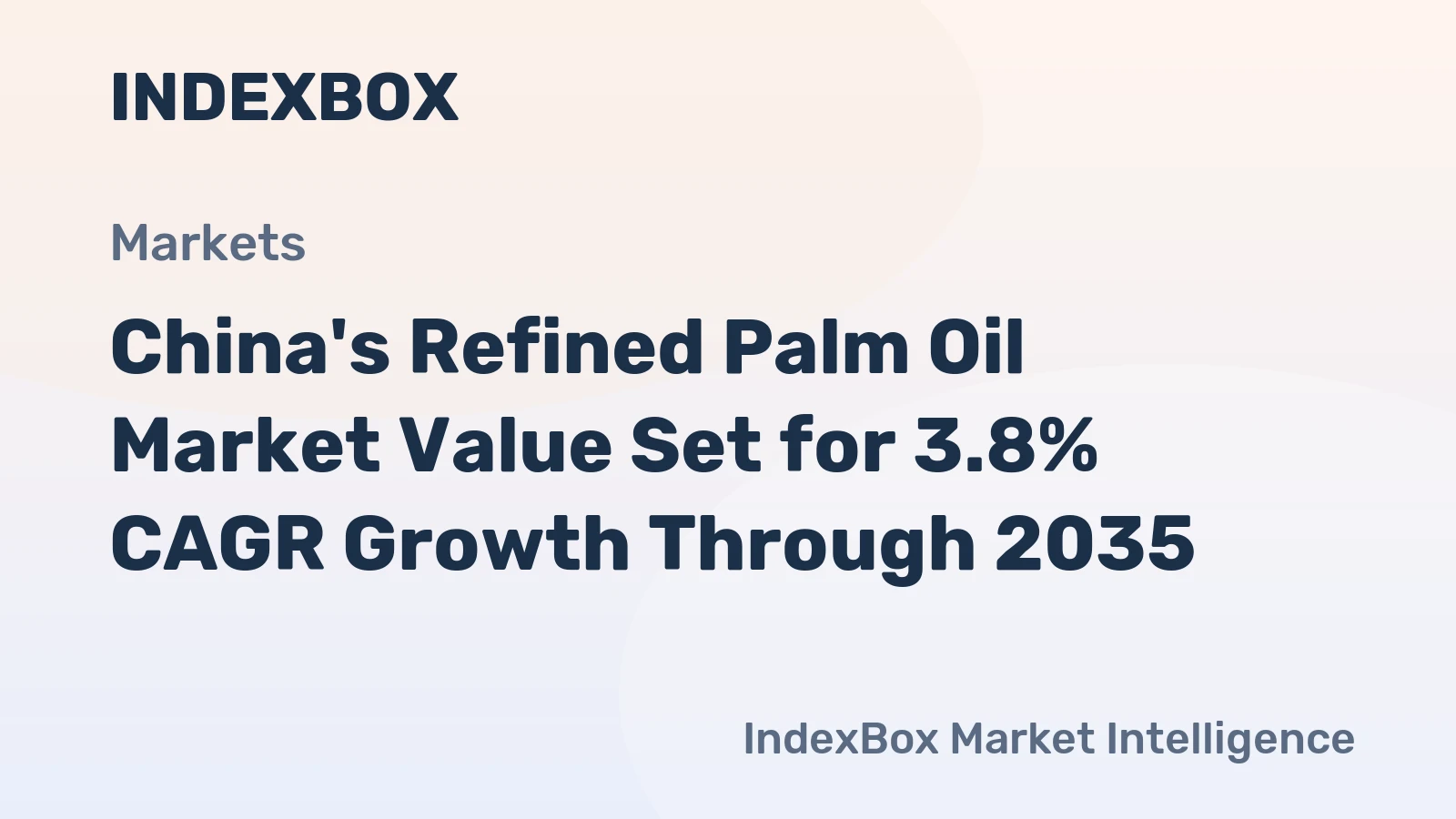 China's Refined Palm Oil Market Value Set for 3.8% CAGR Growth Through 2035